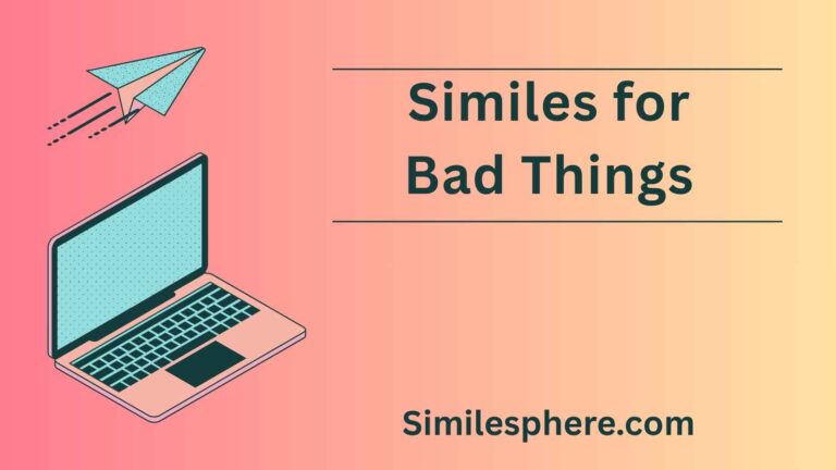 💀 200+ Similes for Bad Things: Creative, Emotional & Powerful Examples