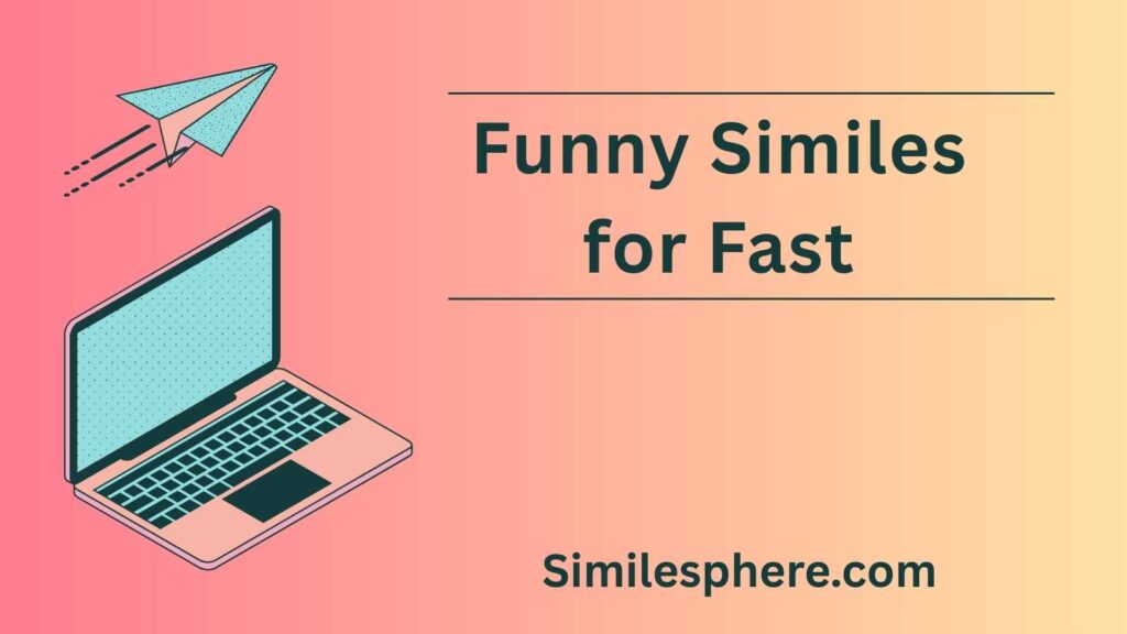 250+ Funny Similes for Fast (Ultimate Guide for Kids, Teachers & Parents)