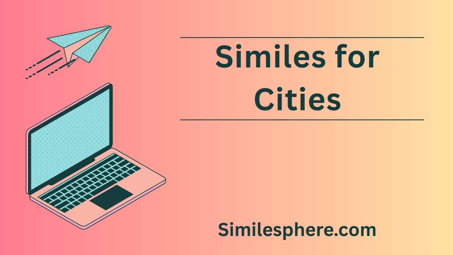 90 + Similes for Cities: Make Your Writing Lively and Vivid